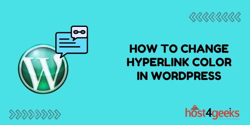 How to Change Hyperlink Color in WordPress | Ultimate WordPress Beginner’s Guide | Host4Geeks LLC