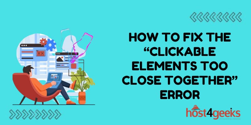 How to Fix the “Clickable Elements Too Close Together” Error ... How to Fix the “Clickable Elements Too Close Together” Error ...