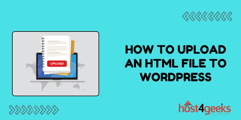 How to Upload an HTML File to WordPress | Host4Geeks LLC