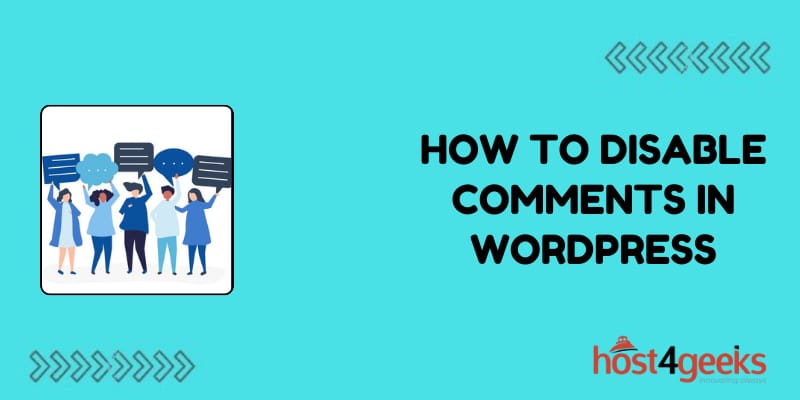 How to Disable Comments in WordPress | Host4Geeks LLC