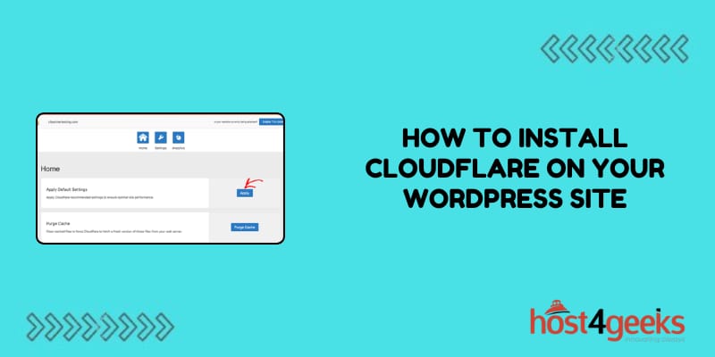 How to Install Cloudflare on Your WordPress Site | Host4Geeks LLC