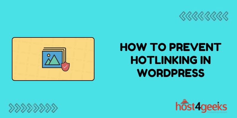 How to Prevent Hotlinking in WordPress | Host4Geeks LLC