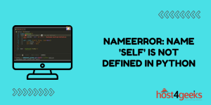 NameError: name 'self' is not defined in Python - Causes and Solutions