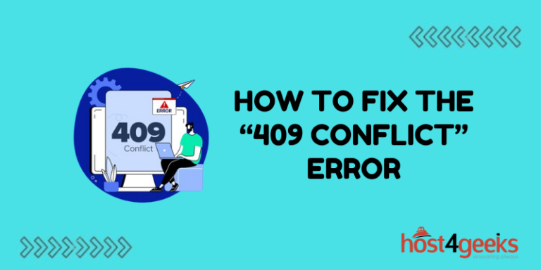 How To Fix the “409 Conflict” Error | Common Triggers and Solutions