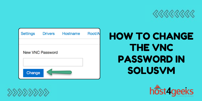 How to Change the VNC Password in SolusVM | Host4Geeks LLC