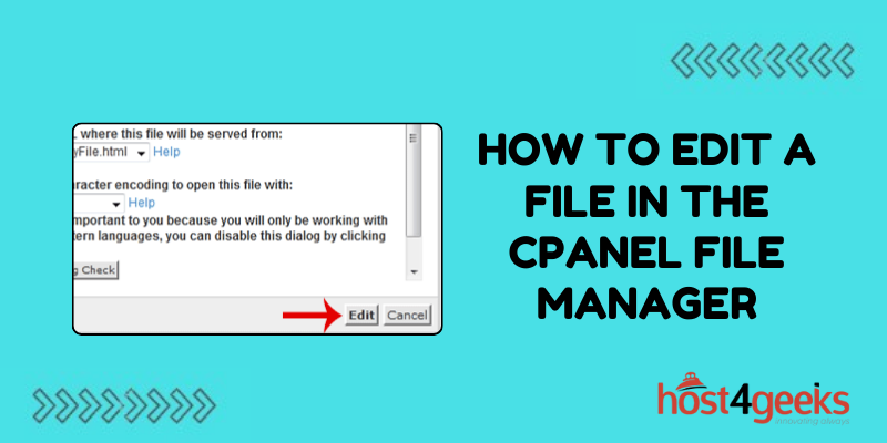 How to Edit a File in the cPanel File Manager | Host4Geeks LLC
