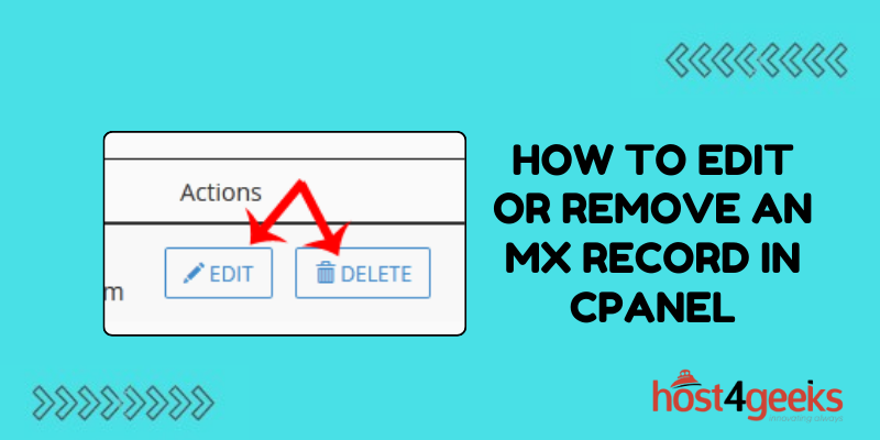 How to Edit or Remove an MX Record in cPanel | Host4Geeks LLC
