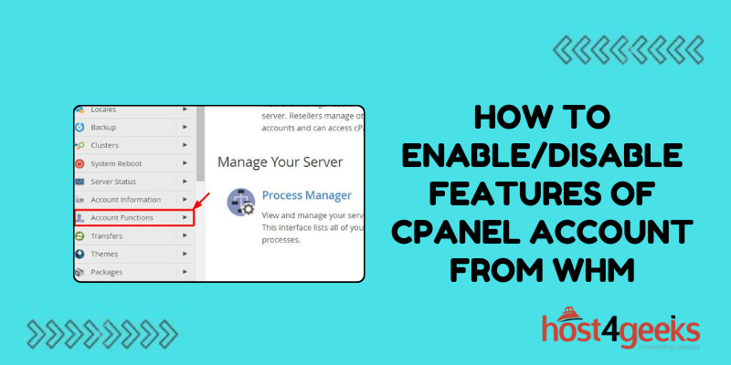 How to Enable/Disable Features of cPanel Account From WHM | Host4Geeks LLC How to Enable/Disable Features of cPanel Account From WHM | Host4Geeks LLC