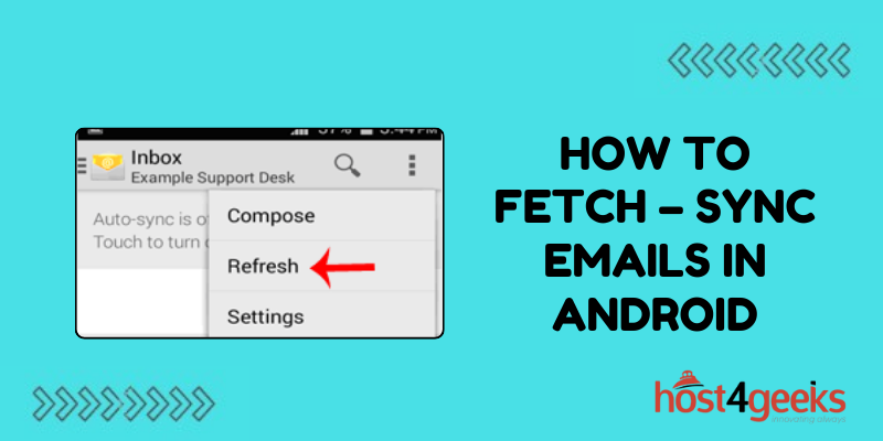 How to Fetch – Sync Emails in Android | Host4Geeks LLC