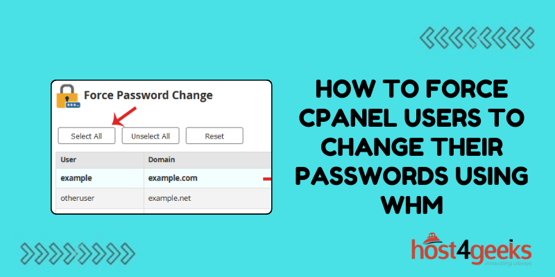 How to Force cPanel Users to Change Their Passwords Using WHM | Host4Geeks LLC