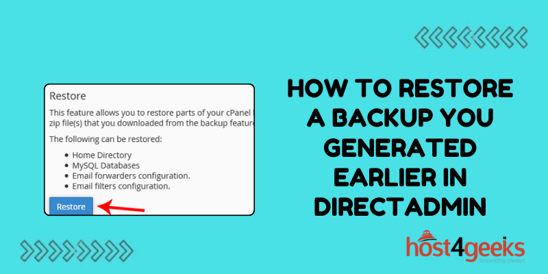 How to Restore a Backup you Generated Earlier in DirectAdmin | Host4Geeks LLC