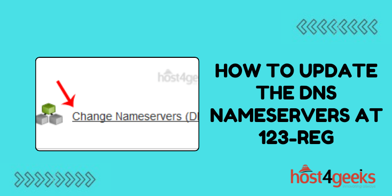 How to Update the DNS Nameservers at 123-Reg | Host4Geeks LLC