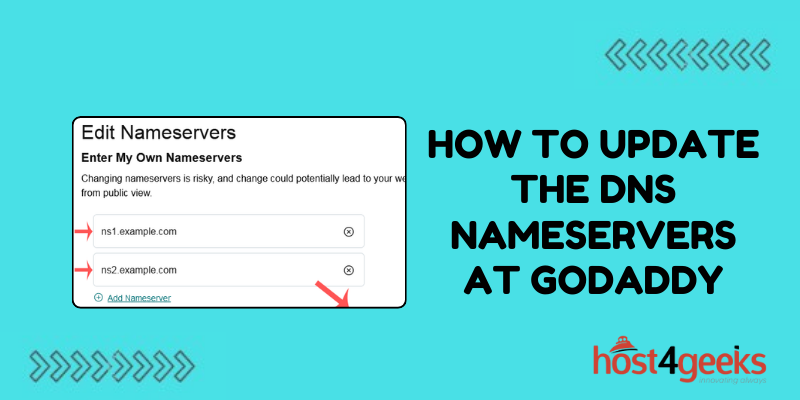 How to Update the DNS Nameservers at GoDaddy | Host4Geeks LLC