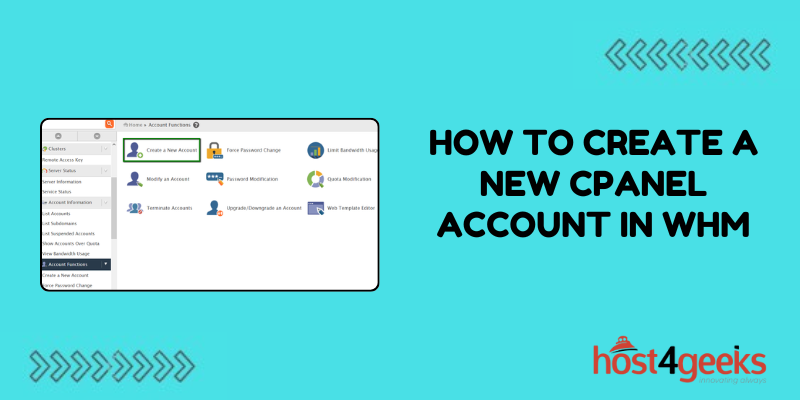 How to create a new cPanel account in WHM | Host4Geeks LLC How to create a new cPanel account in WHM | Host4Geeks LLC