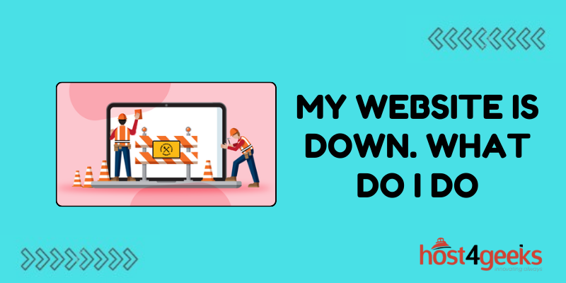 My website is down. What do I do? | Host4Geeks LLC